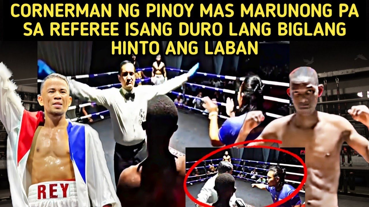 🇵🇭 Isang Duro Lang Ng Pinoy Cornerman Sa Referee Biglang Inihinto Ang ...