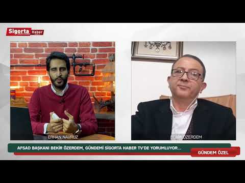 AFSAD Başkanı Bekir ÖZERDEM, Gündemi Sigorta Haber TV'de yorumluyor...