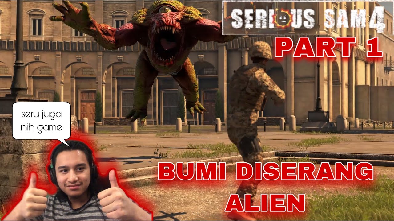 SERIOUS SAM 4 INDONESIA | PART 1 | BUMI DIJAJAH ALIEN - YouTube