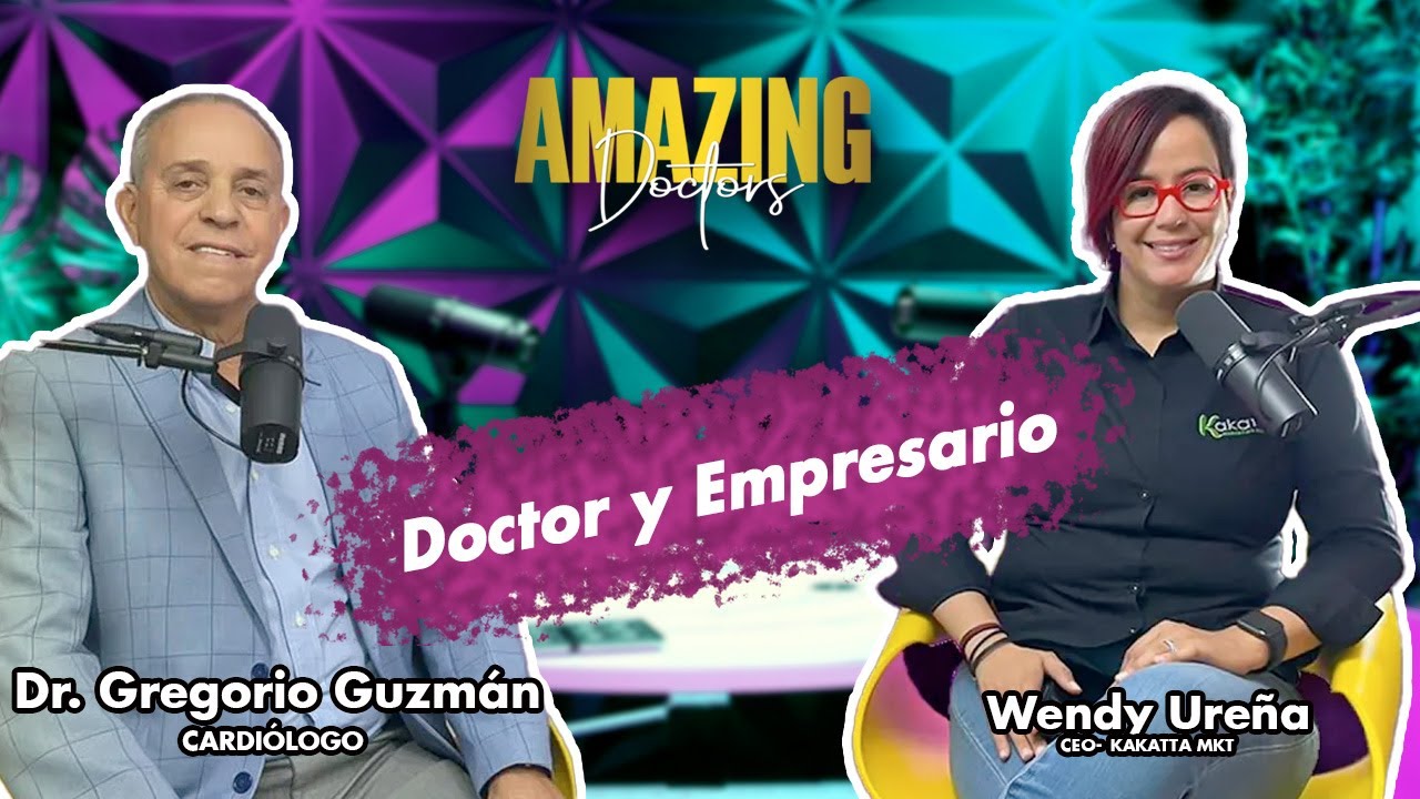🧑‍⚕️ Cardiólogo y 🤵 Empresario Dr. Gregorio Guzmán en Amazing Doctors ...
