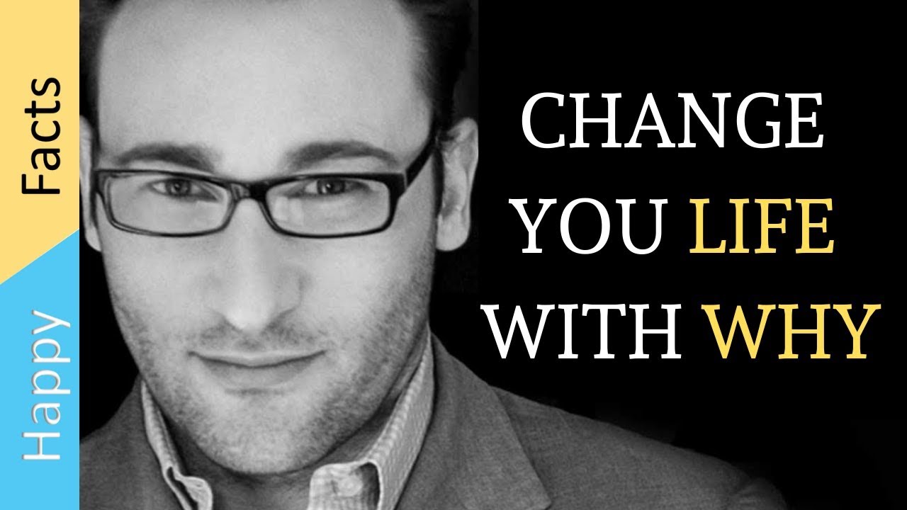 Simon Sinek's Start With Why - Why Finding Your Purpose IS KEY In Life ...