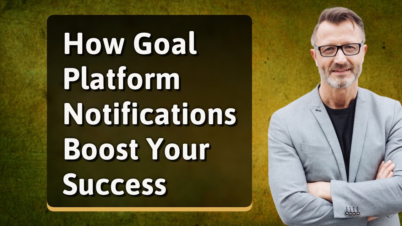 How Goal Platform Notifications Boost Your Success - YouTube