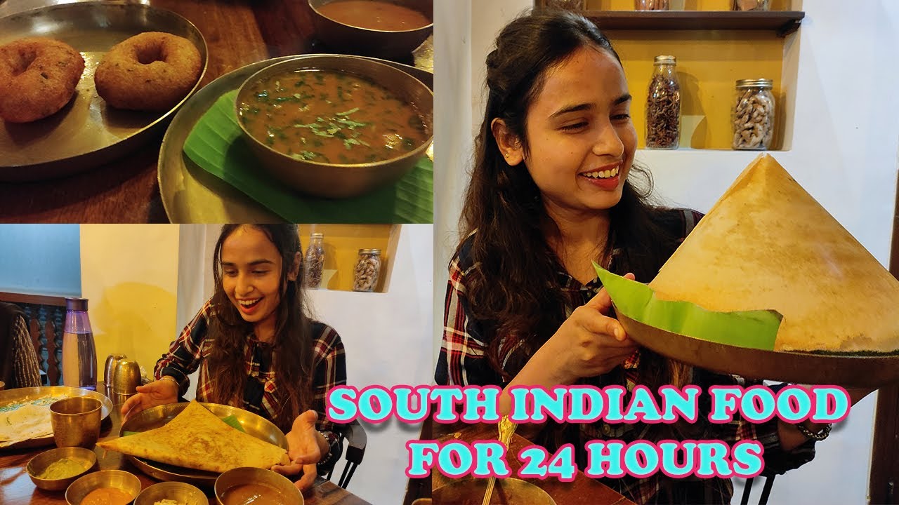I only ate SOUTH INDIAN FOOD for 24 Hours |Food challenge| Samardeep ...