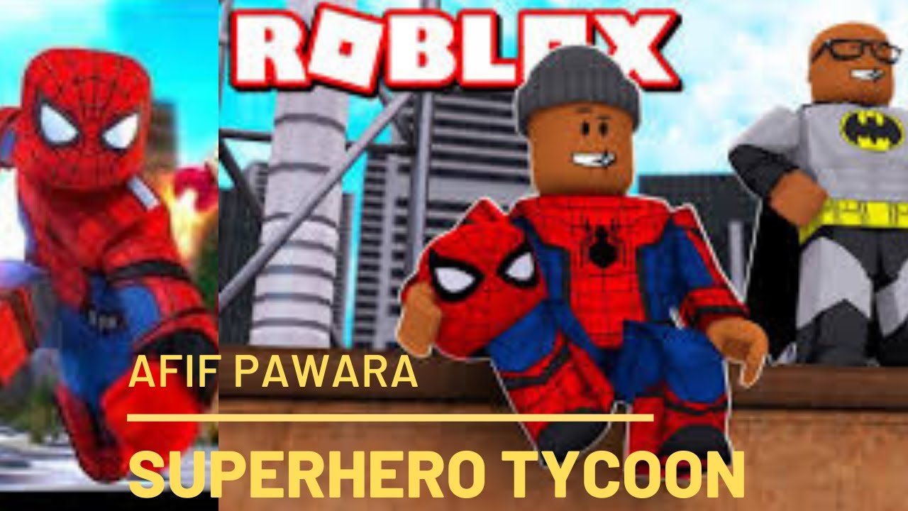 SUPERHERO TYCOON - BECOMING SPIDERMAN IN ROBLOX II The Best Superhero ...