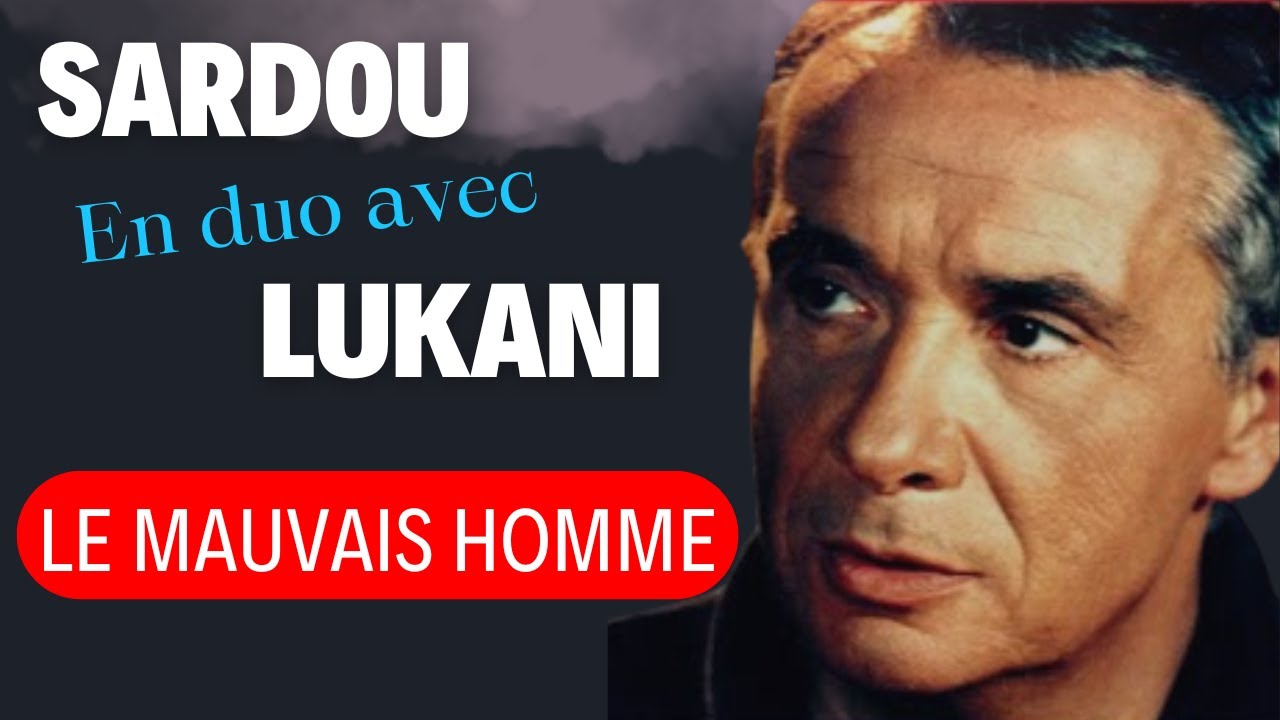 LE MAUVAIS HOMME // Duo Michel Sardou & Frank Lukani #michelsardou # ...