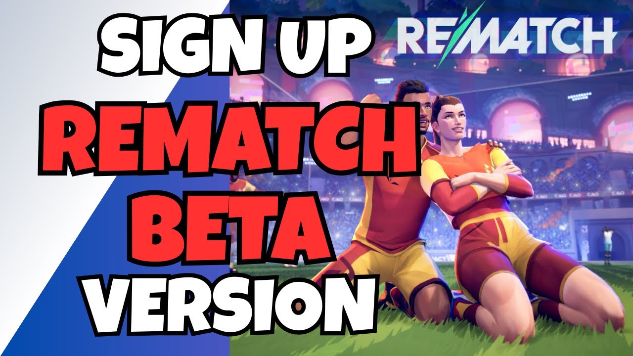 How to Sign Up For Rematch Beta Version (2025) | How to Play Rematch ...