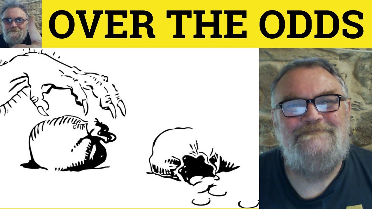Over The Odds Meaning Over The Odds Definition Over The Odds over-the-odds-meaning-over-the-odds-definition-over-the-odds