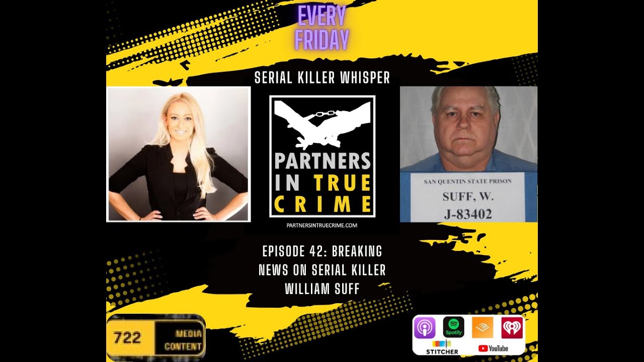 Serial Killer Whisperer Ep. 42 - BREAKING NEWS ON SERIAL KILLER WILLIAM ...
