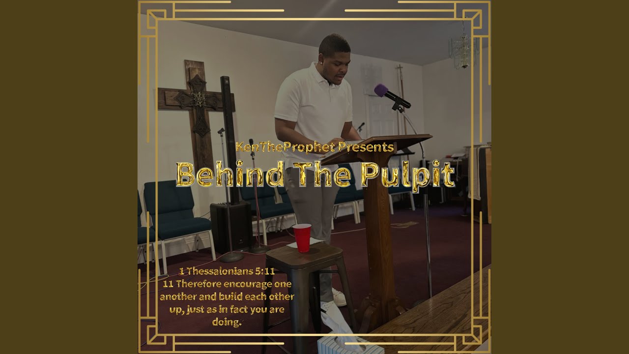 Behind The Pulpit - YouTube