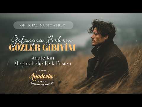 Yürek Burkan Ezgi...💔💧 Gelmeyen Baharı Gözler Gibiyim - OFFICIAL MUSIC VIDEO - AnadoriA