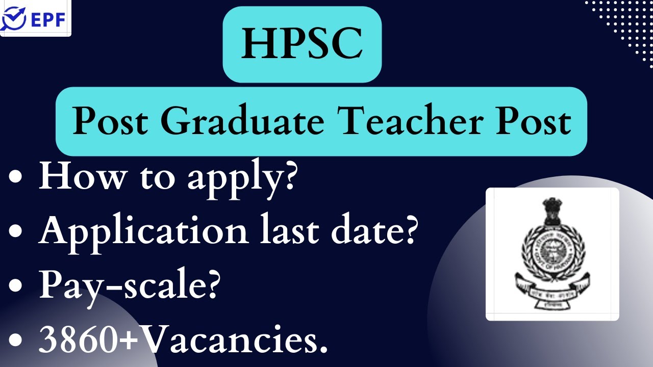 HPSC || Post Graduate Teacher Post || 3860+ VACANCIES || NEW VACANCY ...