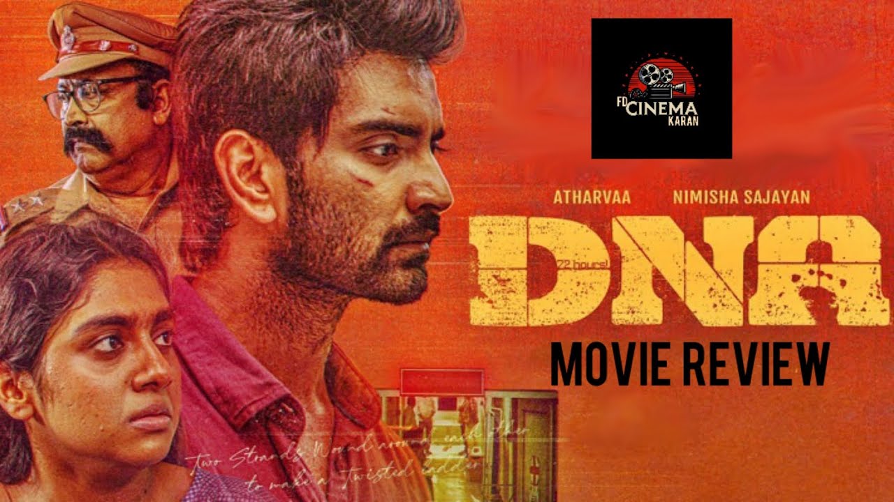 DNA MOVIE REVIEW |Atharvaa | Nimisha Sajayan| Nelson Venkatesan | FD ...