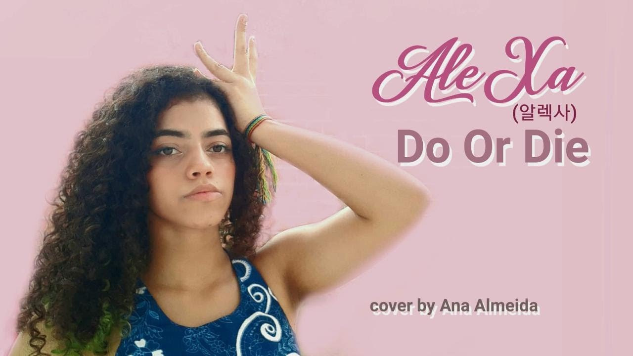 AleXa (알렉사) "Do Or Die" dance cover by Ana Almeida - YouTube