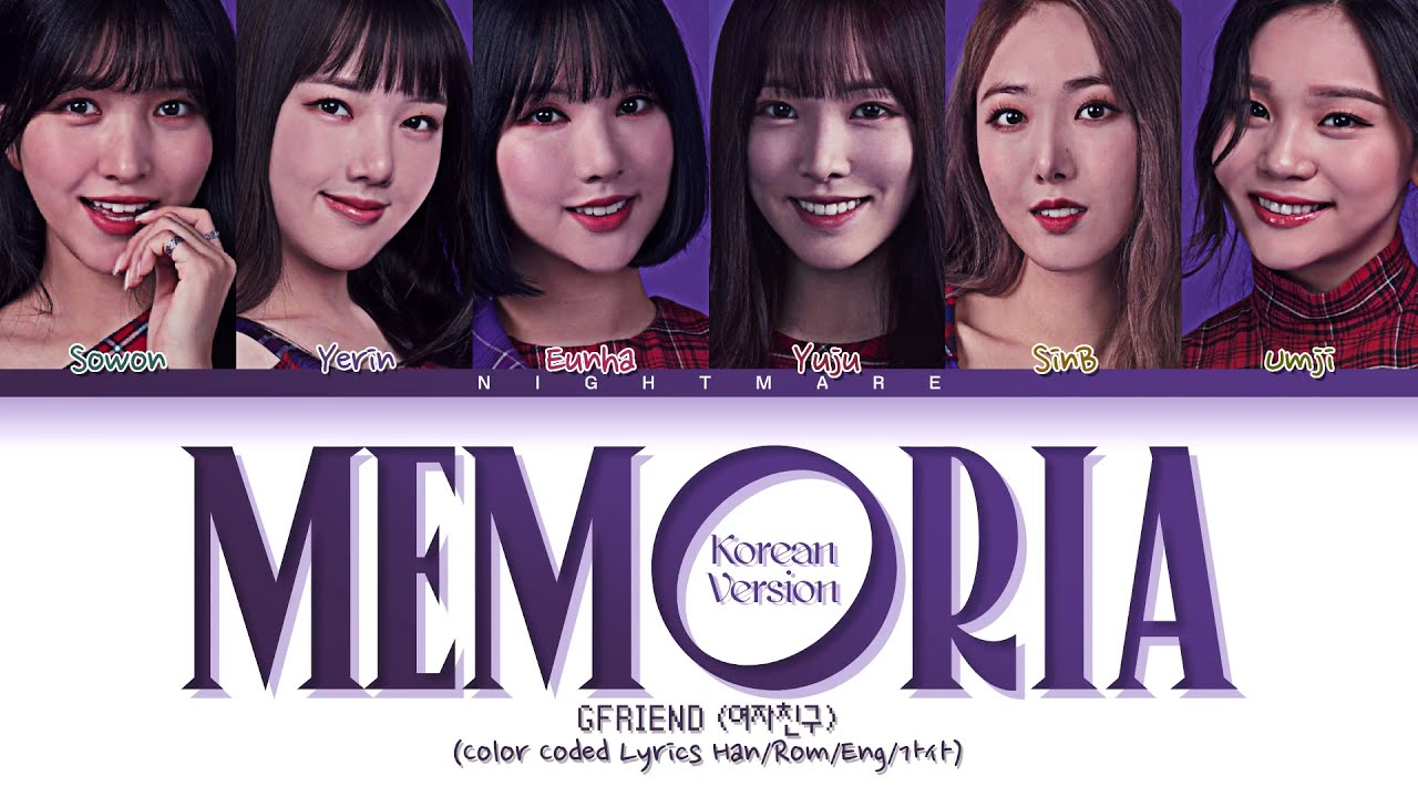 GFRIEND (여자친구) - 'Memoria' (Korean Ver.) Lyrics [Color Coded Lyrics Han ...
