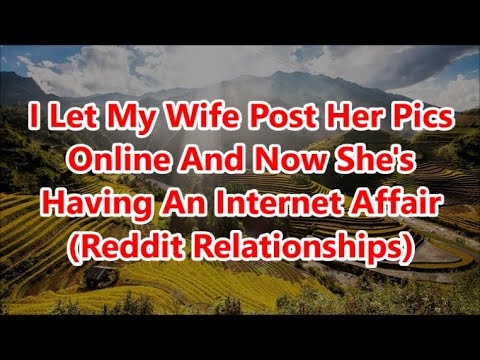 I Let My Wife Post Her Pics Online And Now She's Having An Internet ...
