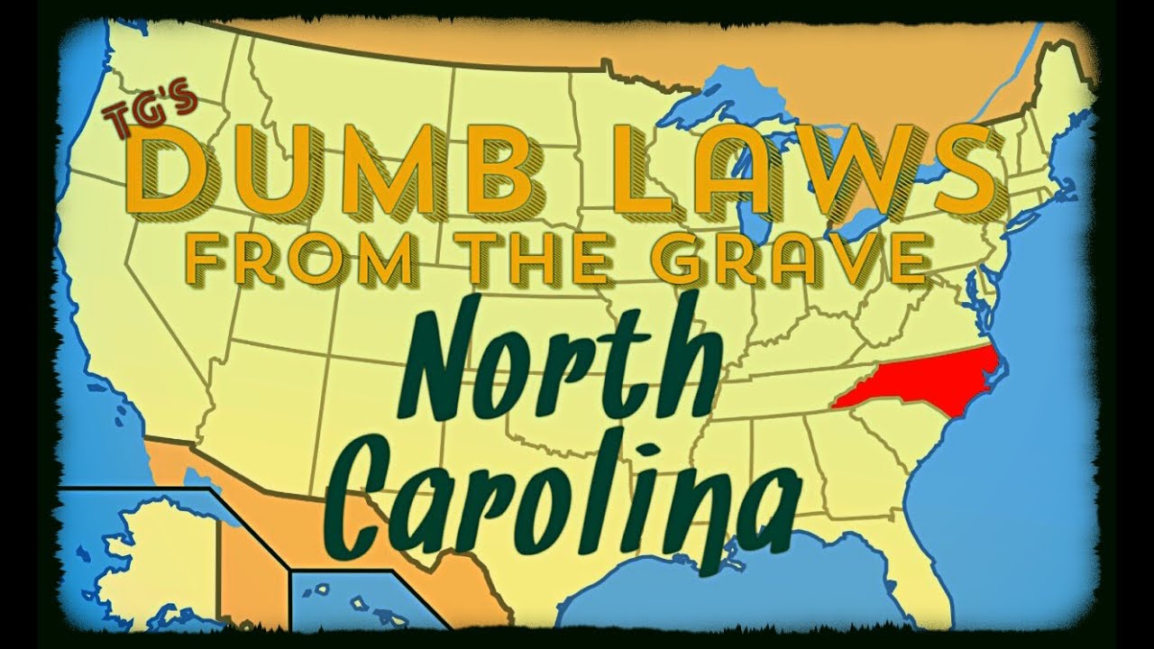Dumb Laws From The Grave North Carolina YouTube dumb-laws-from-the-grave-north-carolina-youtube