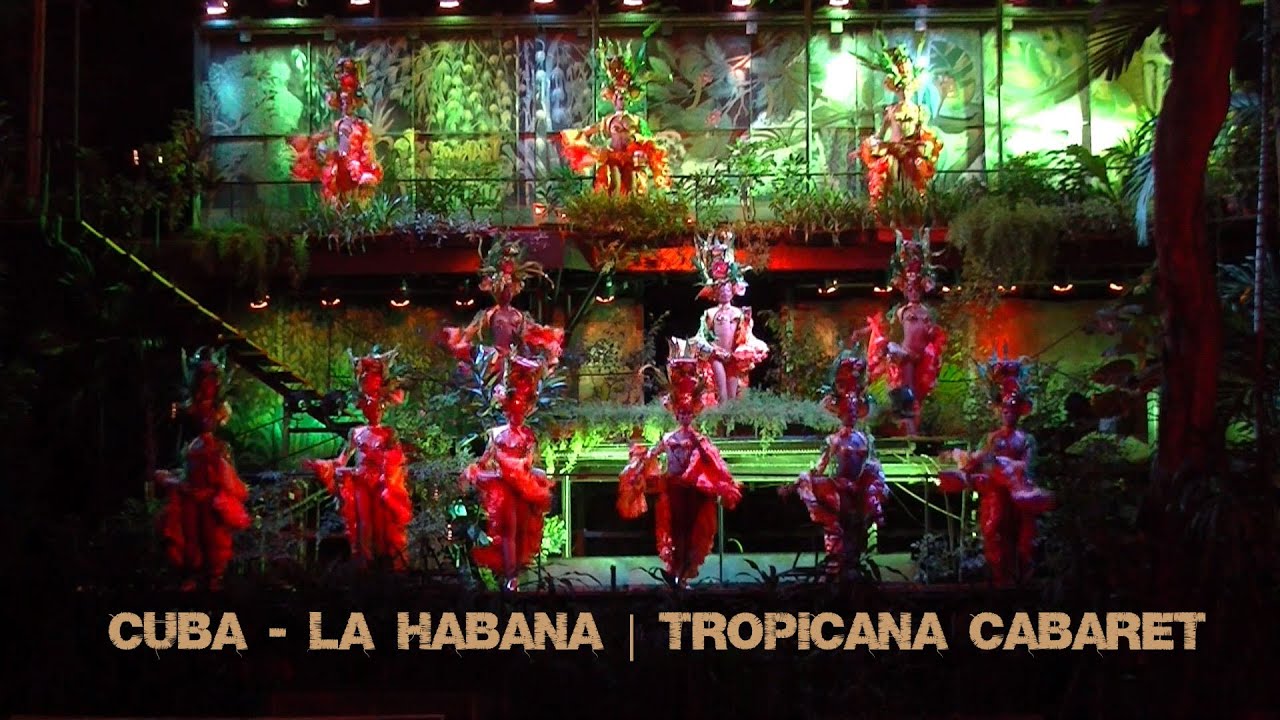Cuba | La Habana | Tropicana Cabaret (Show) #1 - YouTube
