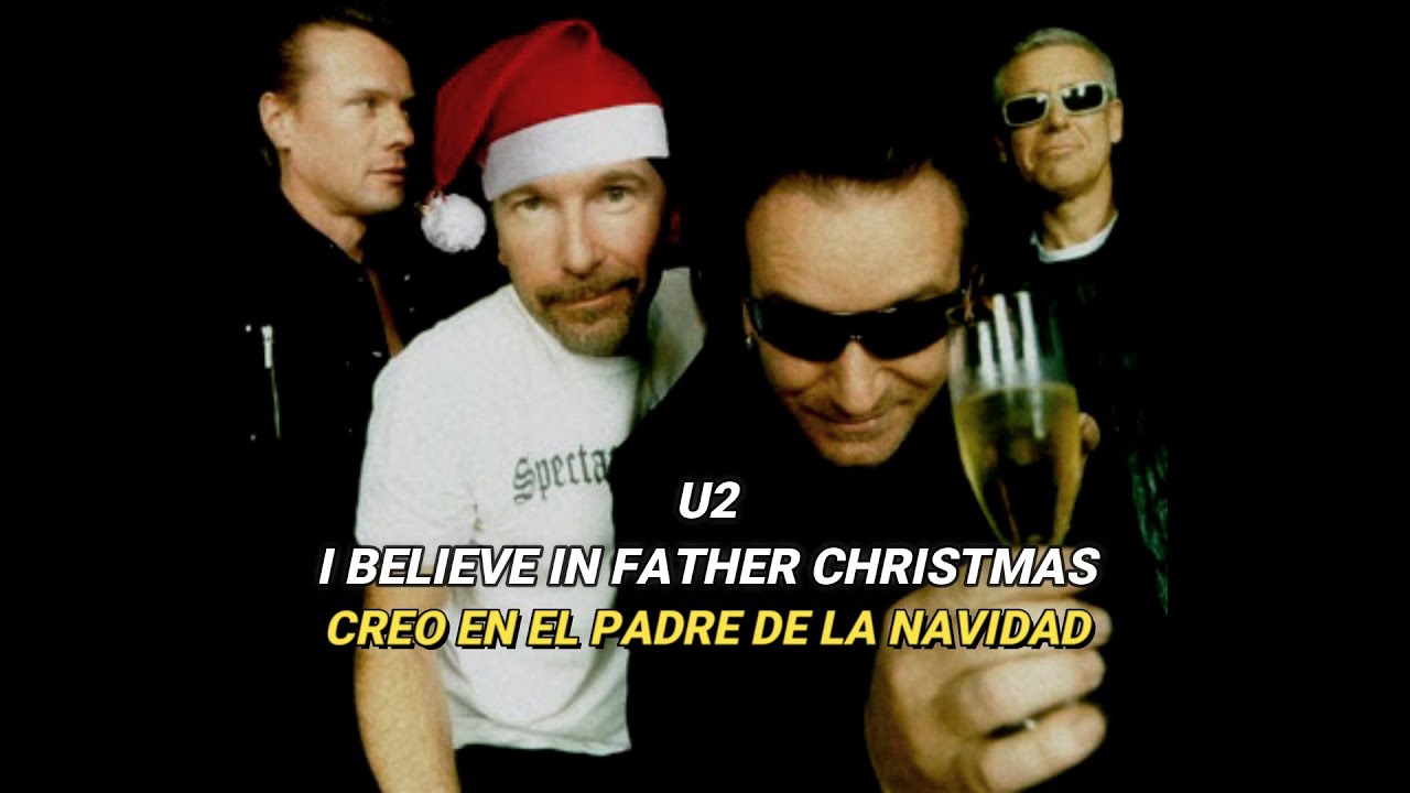 U2 - I Believe In Father Christmas (Subtitulada español-ingles) Lyrics ...