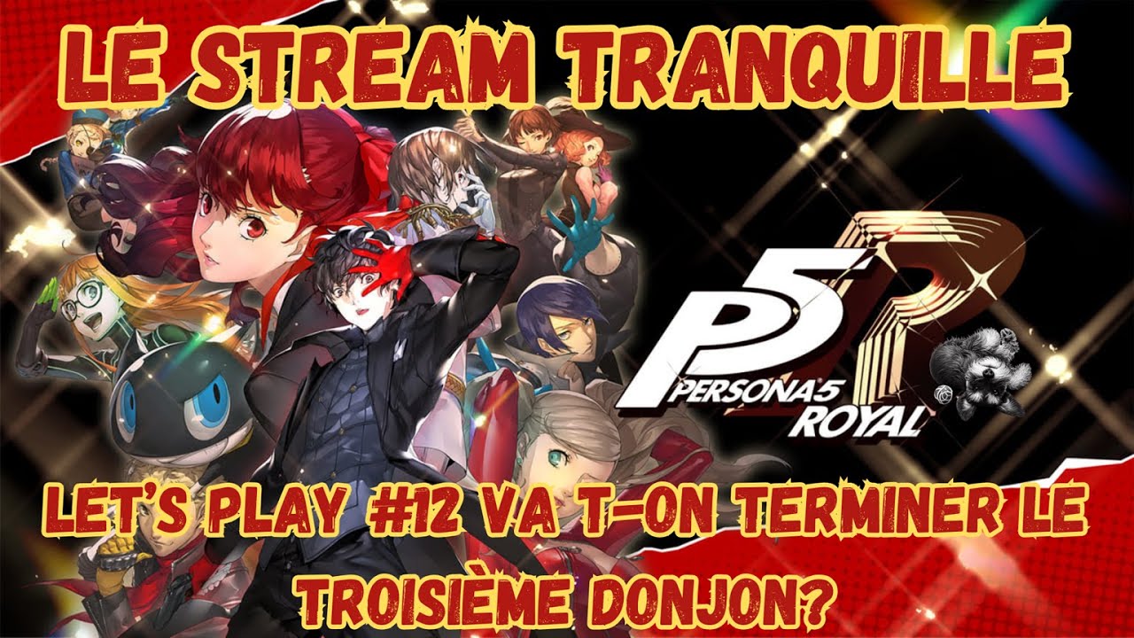 PERSONA 5 ROYAL Let's play fr #12 Va t-on terminer le troisième donjon ...
