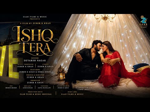 𝐈𝐒𝐇𝐐 𝐓𝐄𝐑𝐀 - Official video |ZUBER K.KHAN | DISHA SIDHU | ZAAR FILMS & MUSIC |