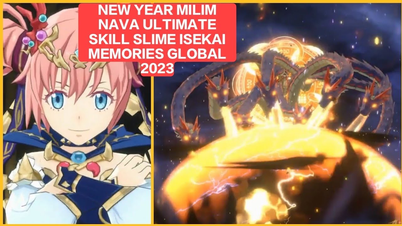NEW YEAR MILIM ULTIMATE SKILL SLIME ISEKAI MEMORIES MILIM NAVA ULTIMATE ...