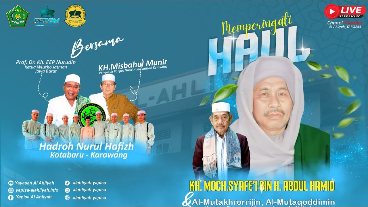 HAUL AKBAR KE-29 Kh. Moch. Syafe'i Bin H. Abdul Hamid ( Pendiri Yayasan ...