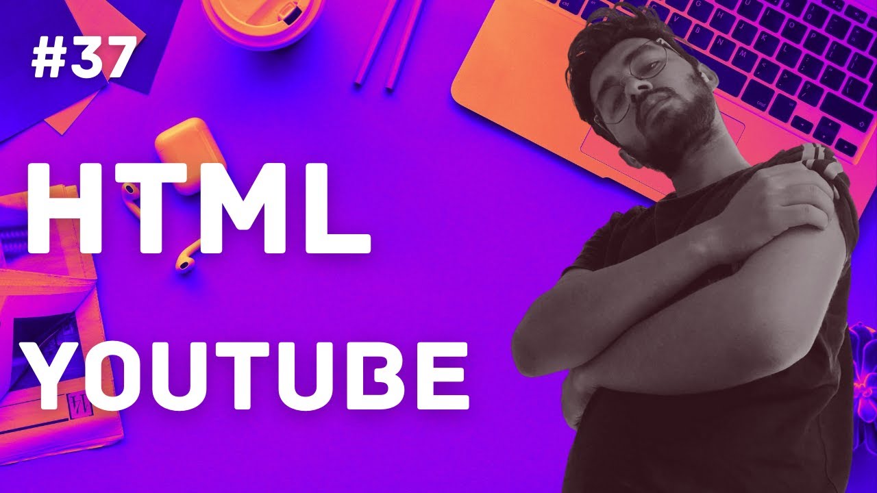 HTML5 - Youtube Video in HTML5 - YouTube