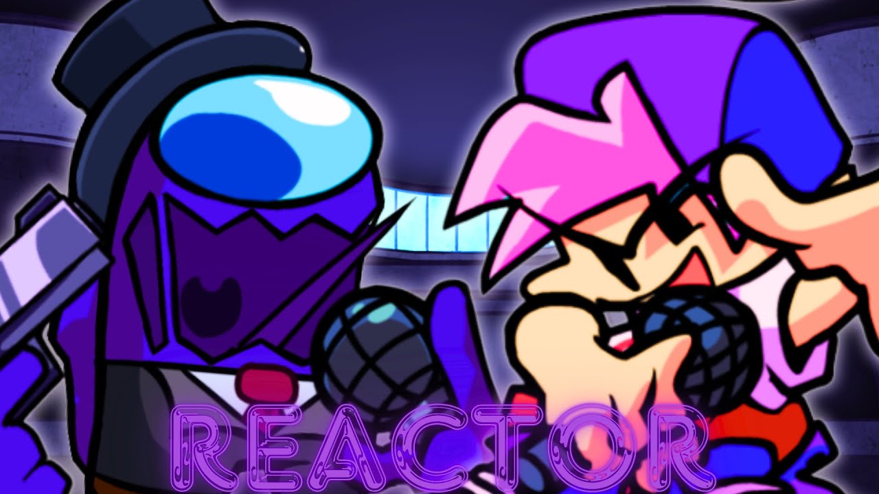 FRIDAY NIGHT FUNKIN' mod VS IMPOSTOR: REACTOR B-SIDE - YouTube