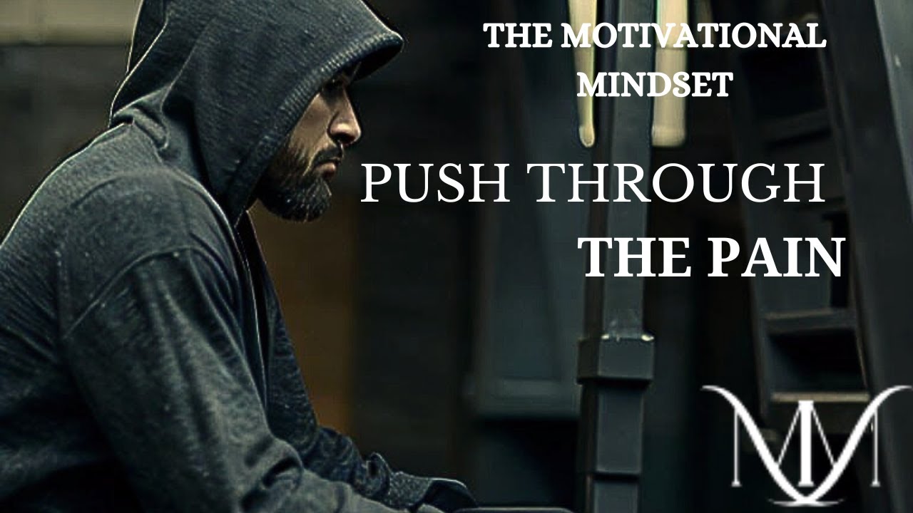 PUSH THROUGH THE PAIN - YouTube