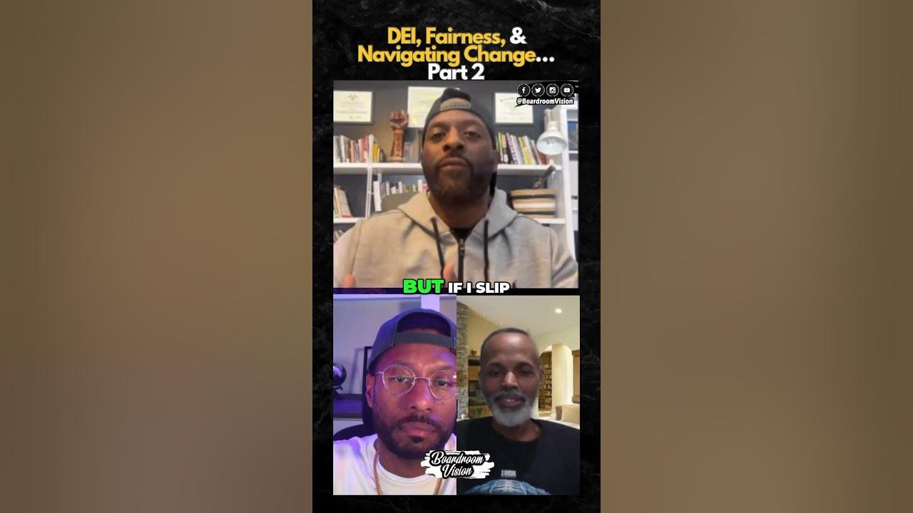 DEI, Fairnes, and Navigating Change - Part 2 - YouTube