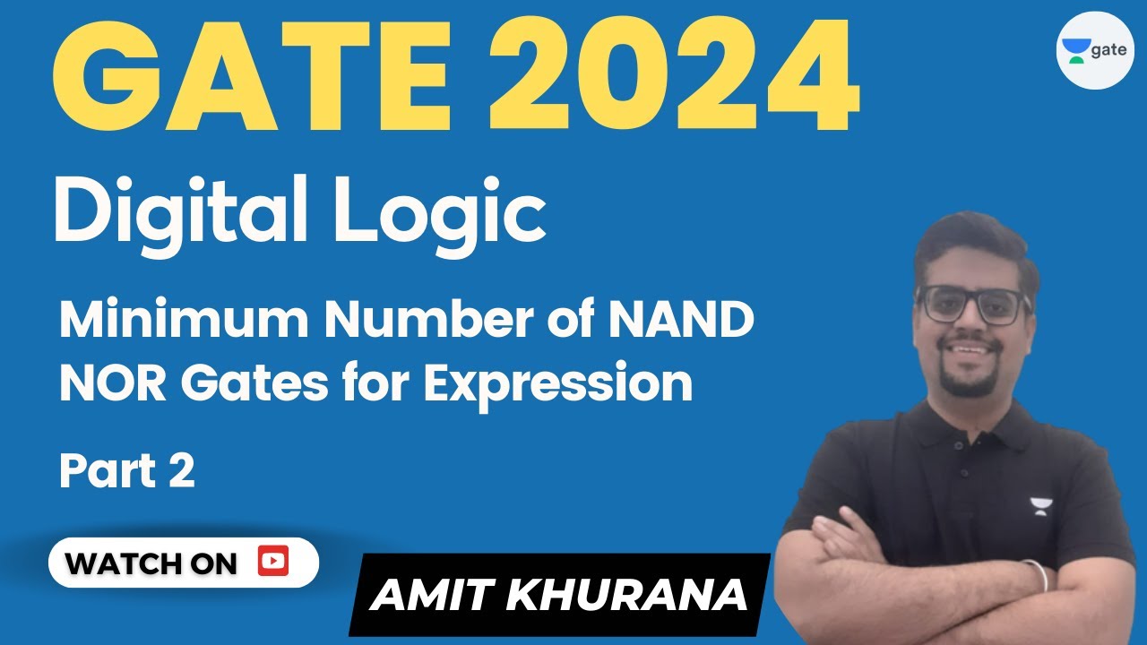 Digital Logic | Minimum Number of NAND/NOR Gates for Expression | Part ...