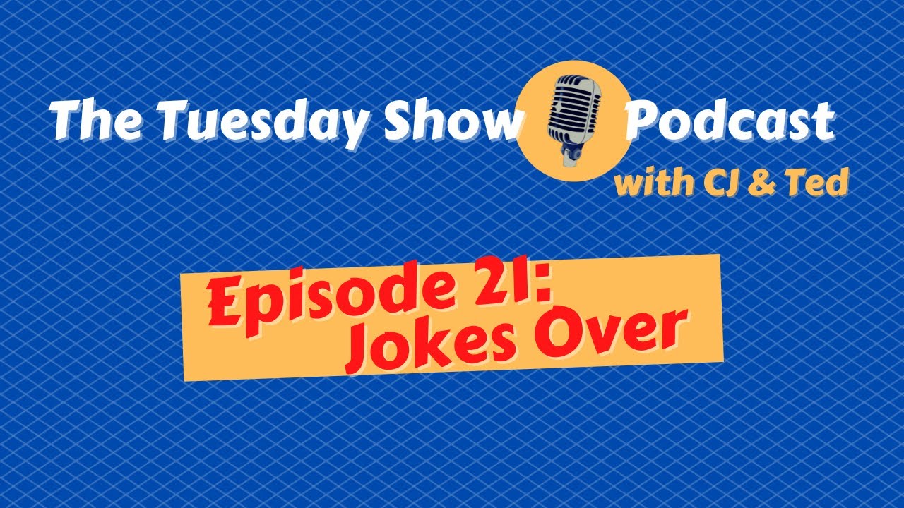 Episode 21: Jokes Over - YouTube