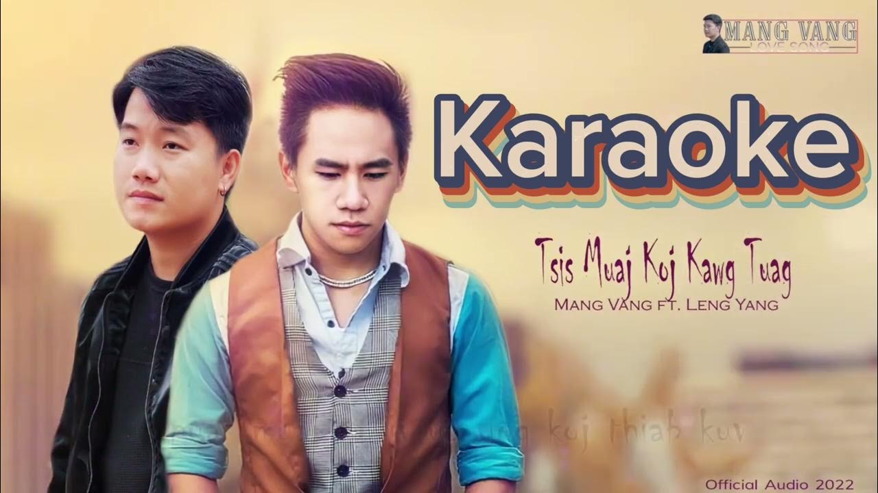 Tsis Muaj Koj Kawg Tuag- Mang Vang ft.Leng Yang | Karaoke - YouTube