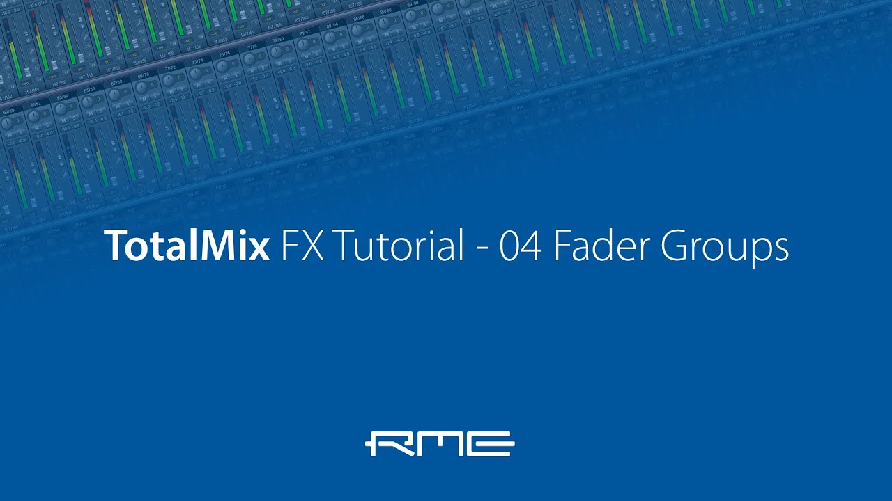 How to use RME Audio TotalMix FX - 04 Fader Groups - YouTube