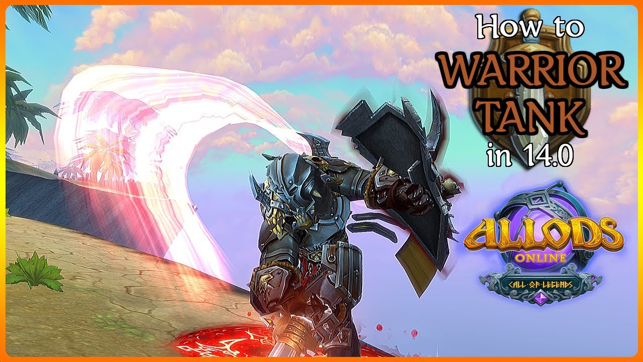 Warrior tank GUIDE in 14.0 - All changes highlighted | Allods Online ...
