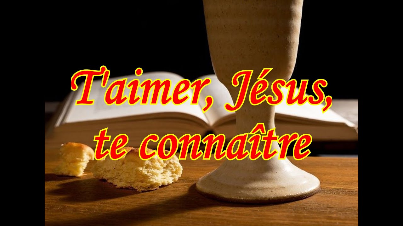 T'aimer Jésus te connaître - YouTube