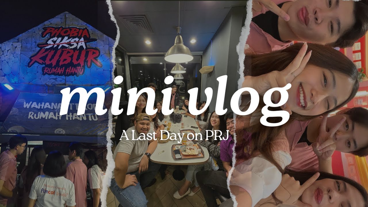 MINI VLOG PERPISAHAN HARI TERAKHIR PRJ!!! - YouTube