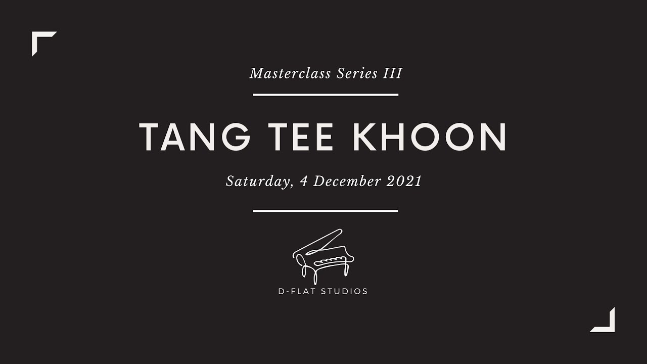 Masterclass Series III with Tang Tee Khoon Highlights - YouTube