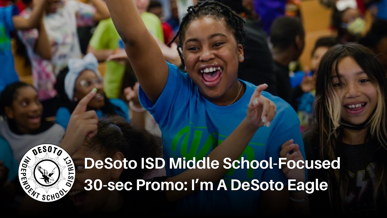 DeSoto ISD Middle School 30 sec Promo: We're DeSoto Eagles! Of course ...