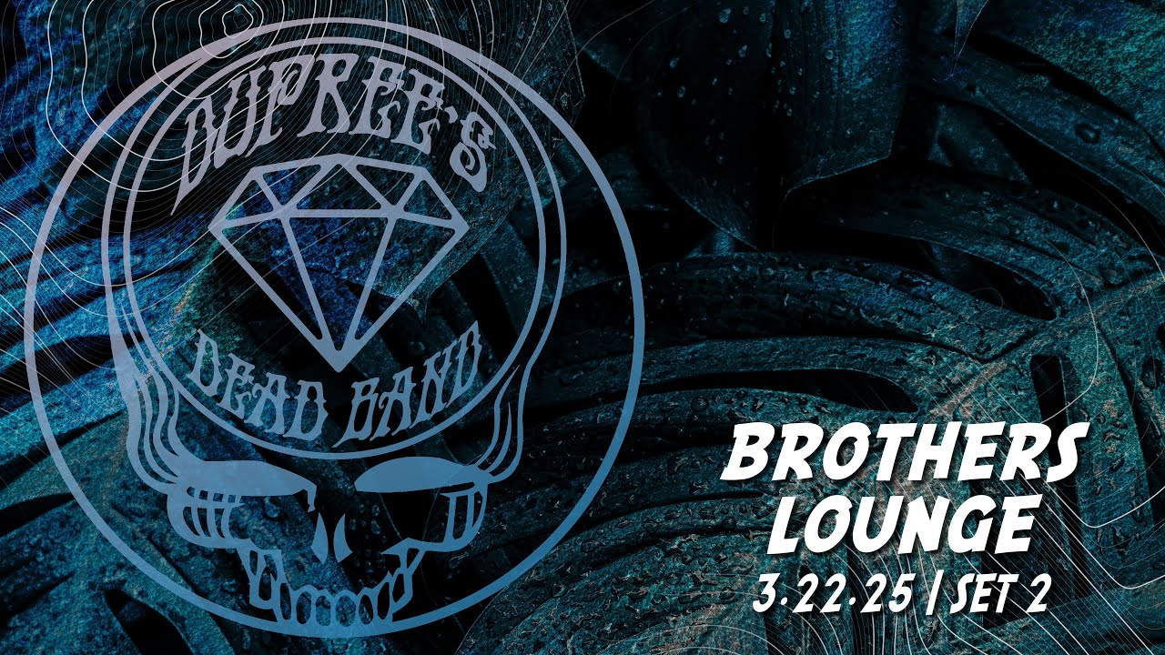 Brothers Lounge (3/22/25) Set 2 | Dupree's Dead Band - YouTube