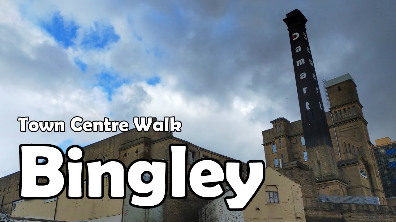 Bingley, West Yorkshire【4K】| Town Centre Walk 2021 - YouTube