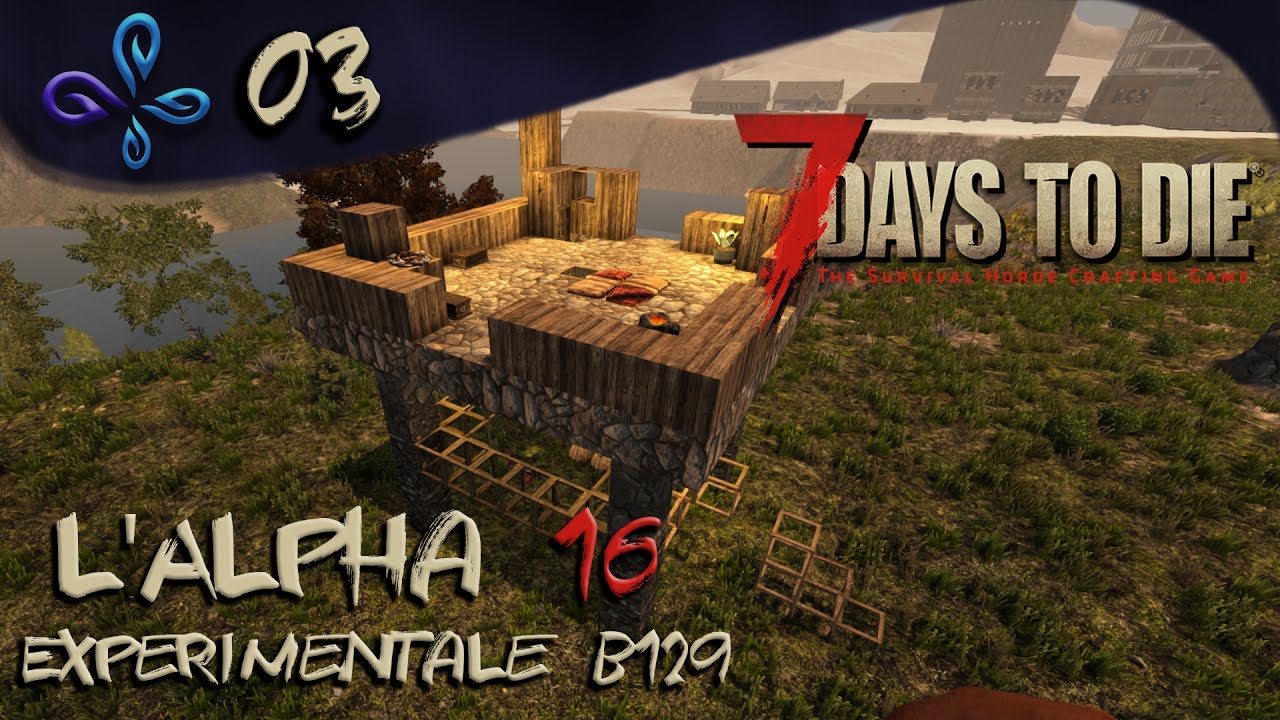 Et une splint... une ! 7 Days to die Alpha 16 (B129) Exp [Fr] #03 - YouTube