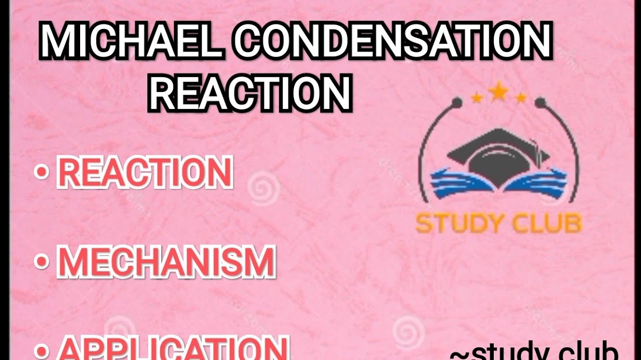 Michael Condensation reaction mechanism ~ Chemistry - YouTube