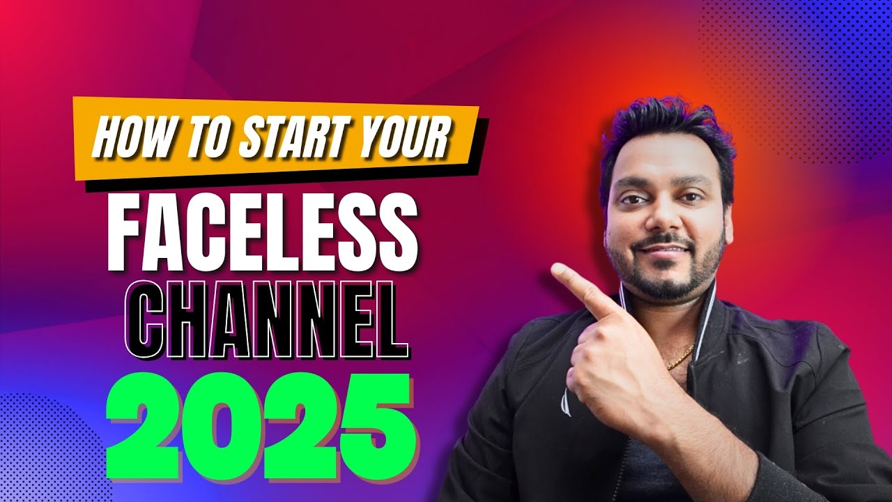 How I’d Start a Faceless Channel in 2025 (Step-by-Step) - YouTube