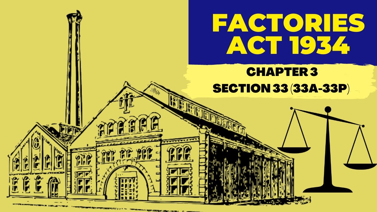 Factories Act 1934 | Factories Act 1934 Pakistan in Urdu | Section 33 ...