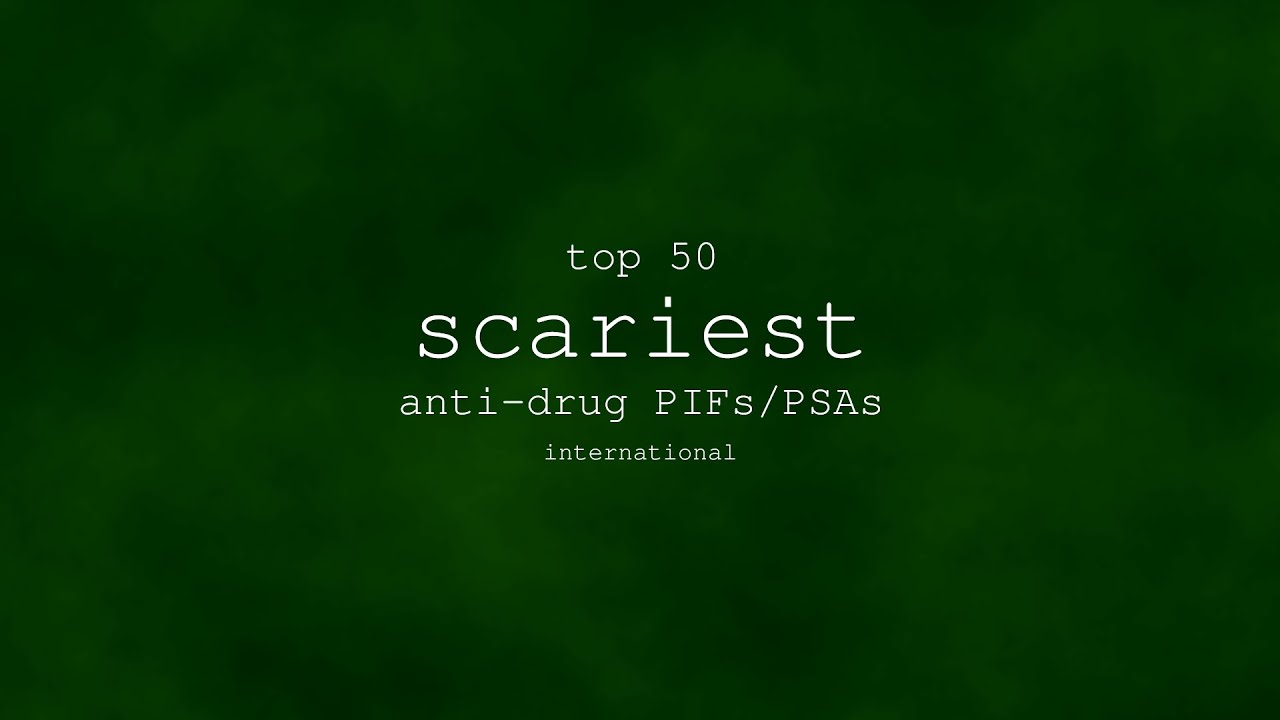 Top 50 Scariest Anti-Drug PIFs/PSAs - YouTube