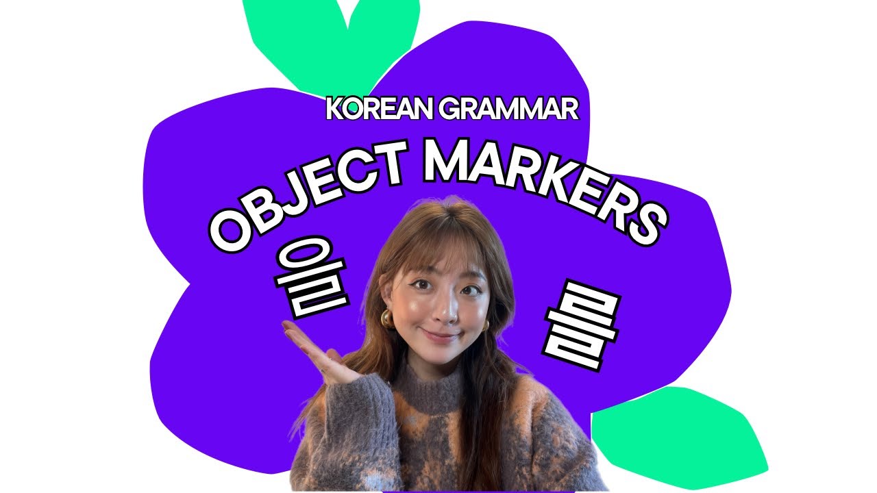 Let’s Master Korean Grammar: Object Markers N을/를 - YouTube