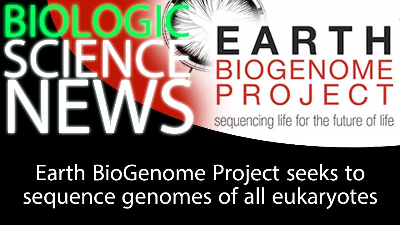 Science News - Earth BioGenome Project seeks to sequence genomes of all ...