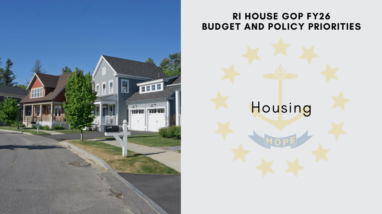 RI House GOP FY26 - Budget and Policy Priorities: Housing - YouTube