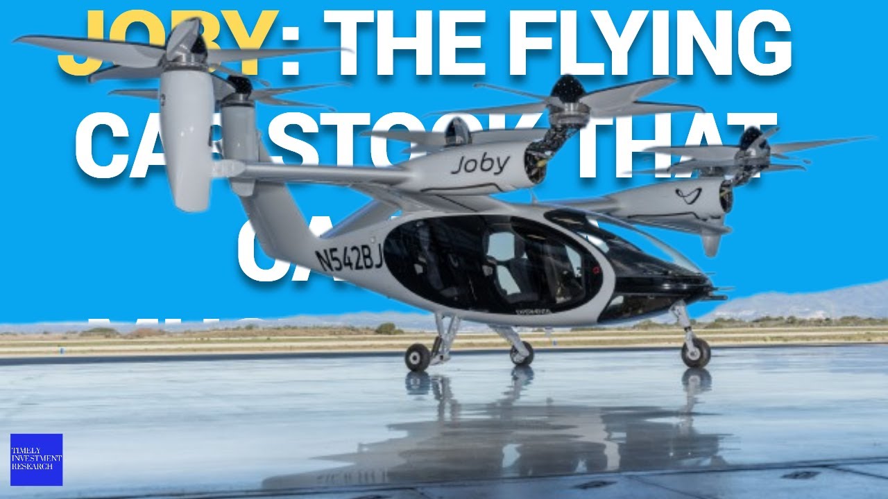 JOBY The Flying Car Stock That Can Be a Must Have for Investors - YouTube